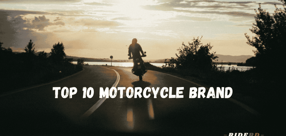 The 10 Best Motorcycle Brands of All Time – RideBD