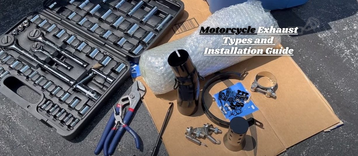 Motorcycle Exhaust Types and Installation Guide